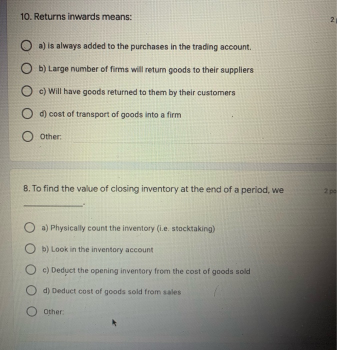 Solved 10. Returns inwards means: 2 Oa) is always added to | Chegg.com