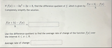 Solved If f(x)=-3x2 2x 8, ﻿find the difference quotient of | Chegg.com