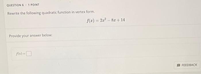 Solved Rewrite the following quadratic function in vertex | Chegg.com