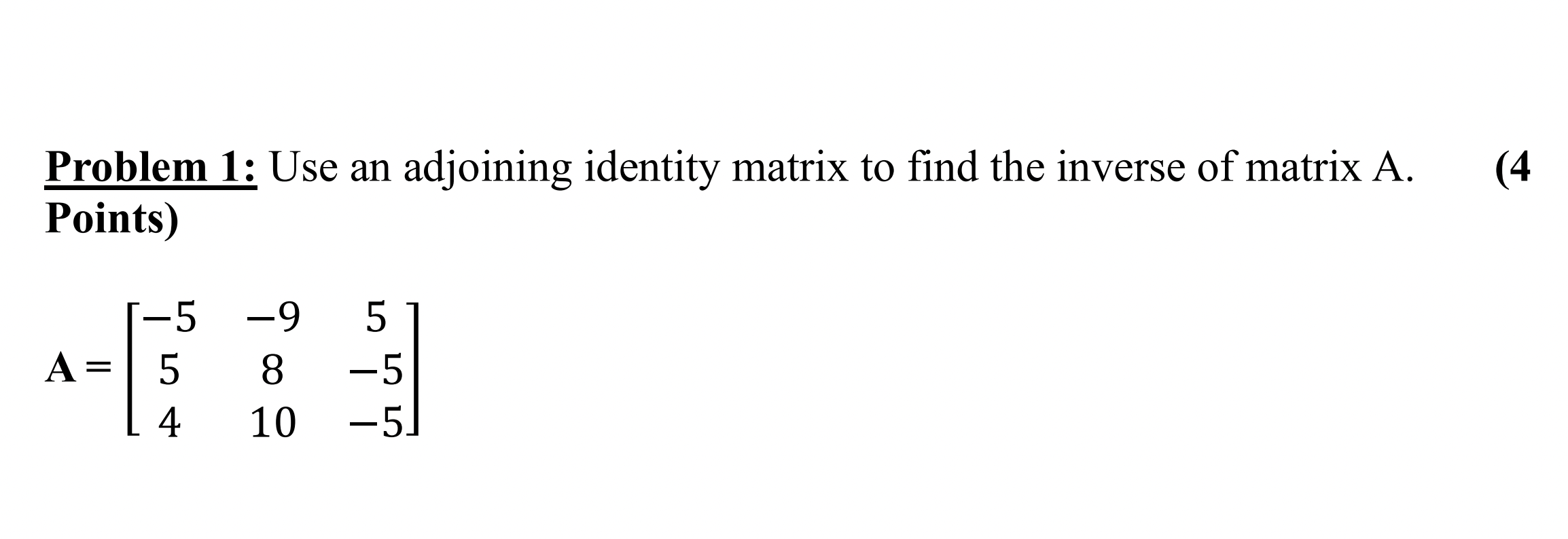 Solved Problem 1: Use an adjoining identity matrix to find | Chegg.com