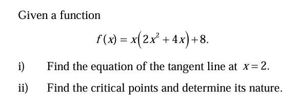 Given a functionf(x)=x(2x2+4x)+8.i) ﻿Find the | Chegg.com