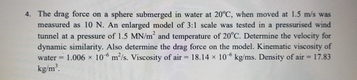 Solved 4. The drag force on a sphere submerged in water at | Chegg.com