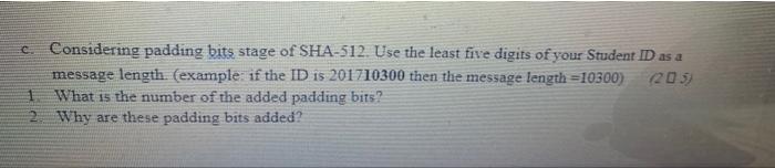 Solved c. Considering padding bits stage of SHA-512. Use the | Chegg.com