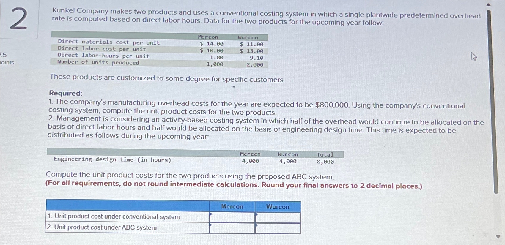 Solved Kunkel Company makes two products and uses a | Chegg.com