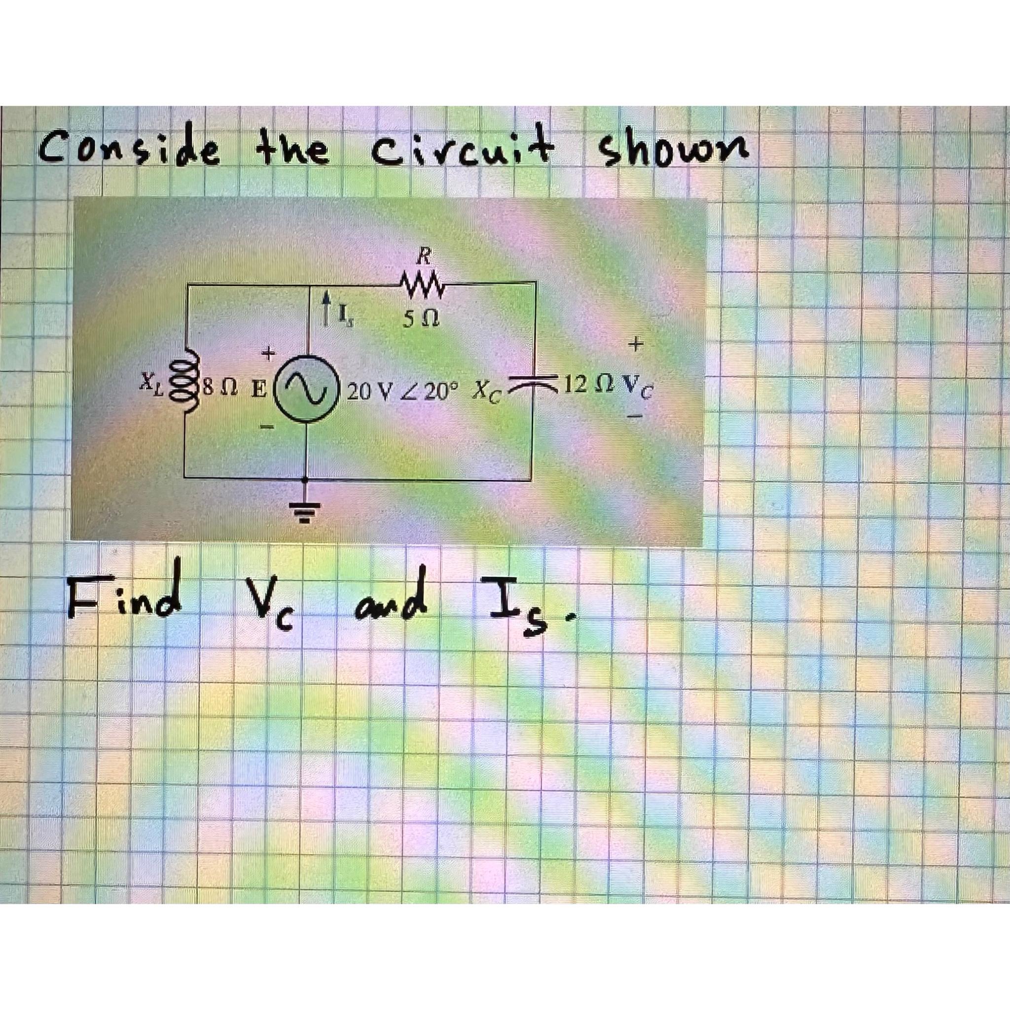 Solved Conside the circuit shownFind Vc ﻿and Is. | Chegg.com