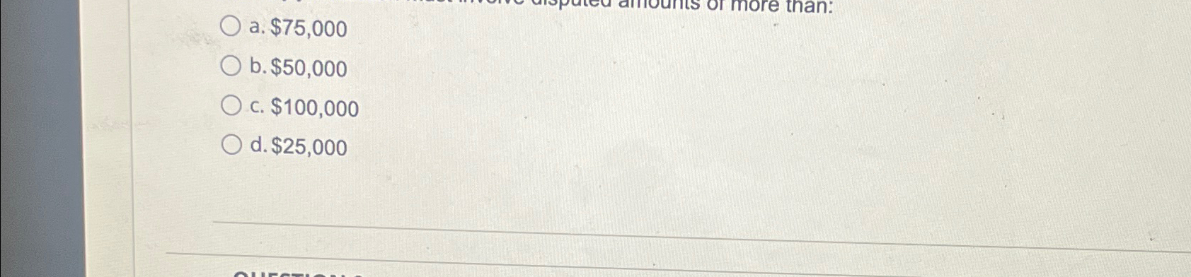 Solved a. ﻿$75,000b. ﻿$50,000c. ﻿$100,000d. ﻿$25,000 | Chegg.com