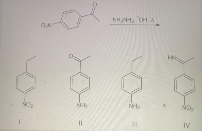 Solved NH2NH2. OH, A O2N HN 28 NO2 NH2 NH2 NO2 II IV | Chegg.com