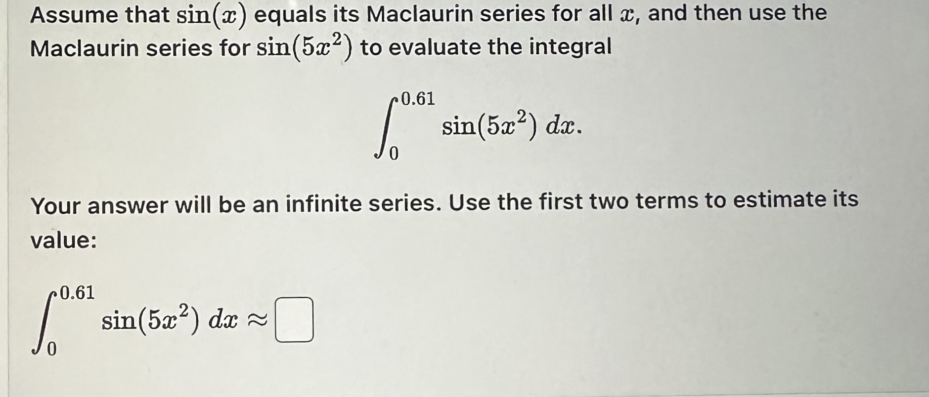 Solved Assume that sin(x) ﻿equals its Maclaurin series for | Chegg.com