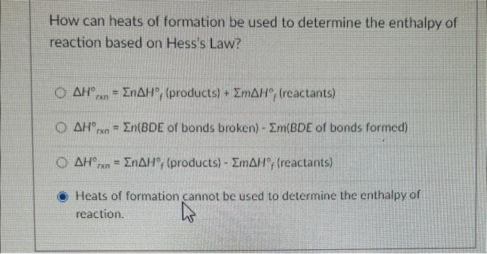 Solved How can heats of formation be used to determine the | Chegg.com