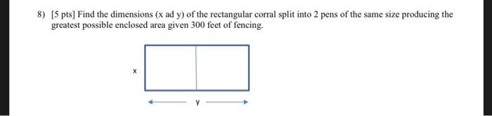 Solved 8) [5 pts) Find the dimensions (x ad y) of the | Chegg.com