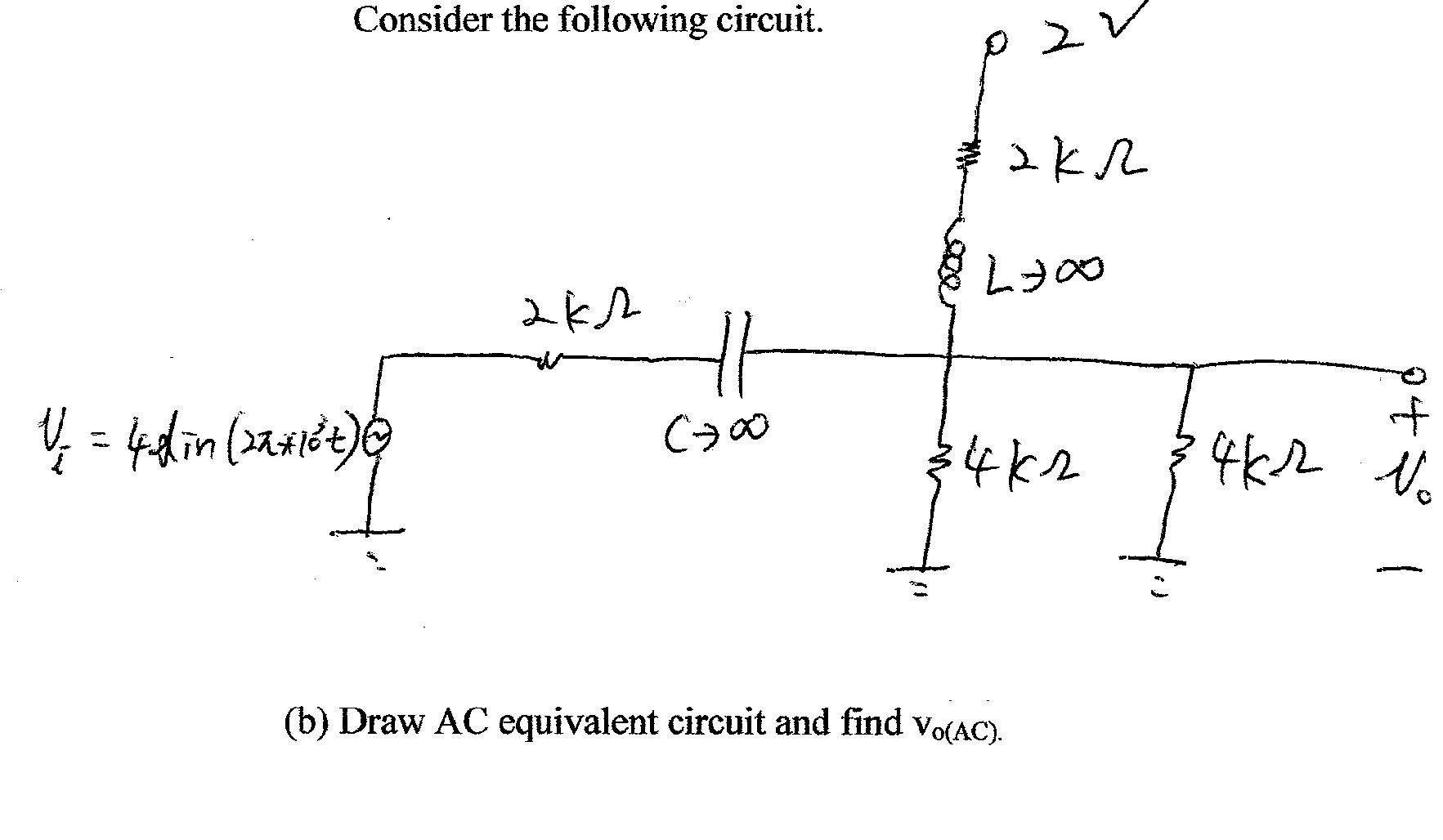 Solved Consider the following circuit. Draw AC equivalent | Chegg.com Solved Consider the following circuit. Draw AC equivalent | Chegg.com