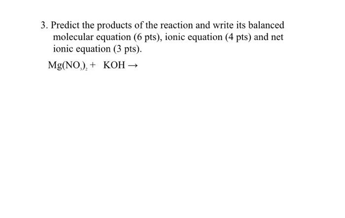 Solved 3. Predict the products of the reaction and write its | Chegg.com