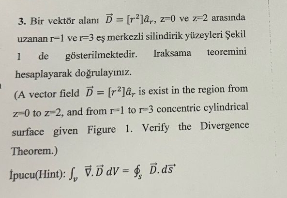 Bir vektör alanı vec(D)=[r2]hat(a)r,z=0 ﻿ve z=2 | Chegg.com