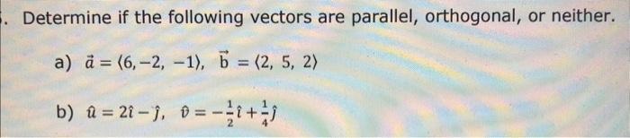 Solved Determine If The Following Vectors Are Parallel, 