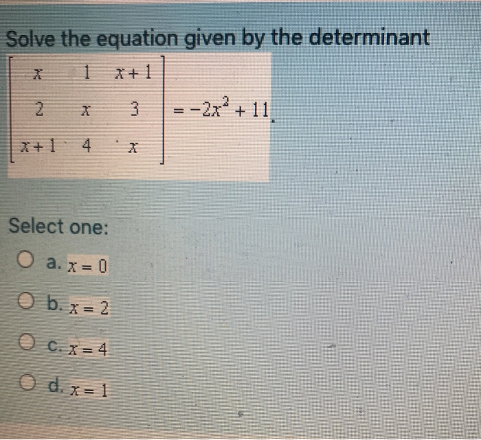 Solved Solve the equation given by the determinant 1 2 | Chegg.com