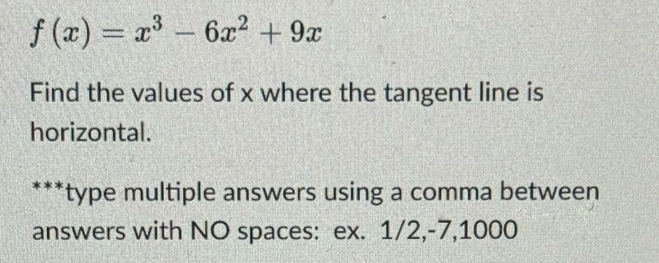 Solved f(x)=x3-6x2+9xFind the values of x ﻿where the tangent | Chegg.com