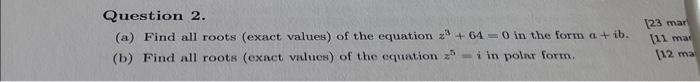 Solved Question 2 . (a) Find all roots (exact values) of the | Chegg.com
