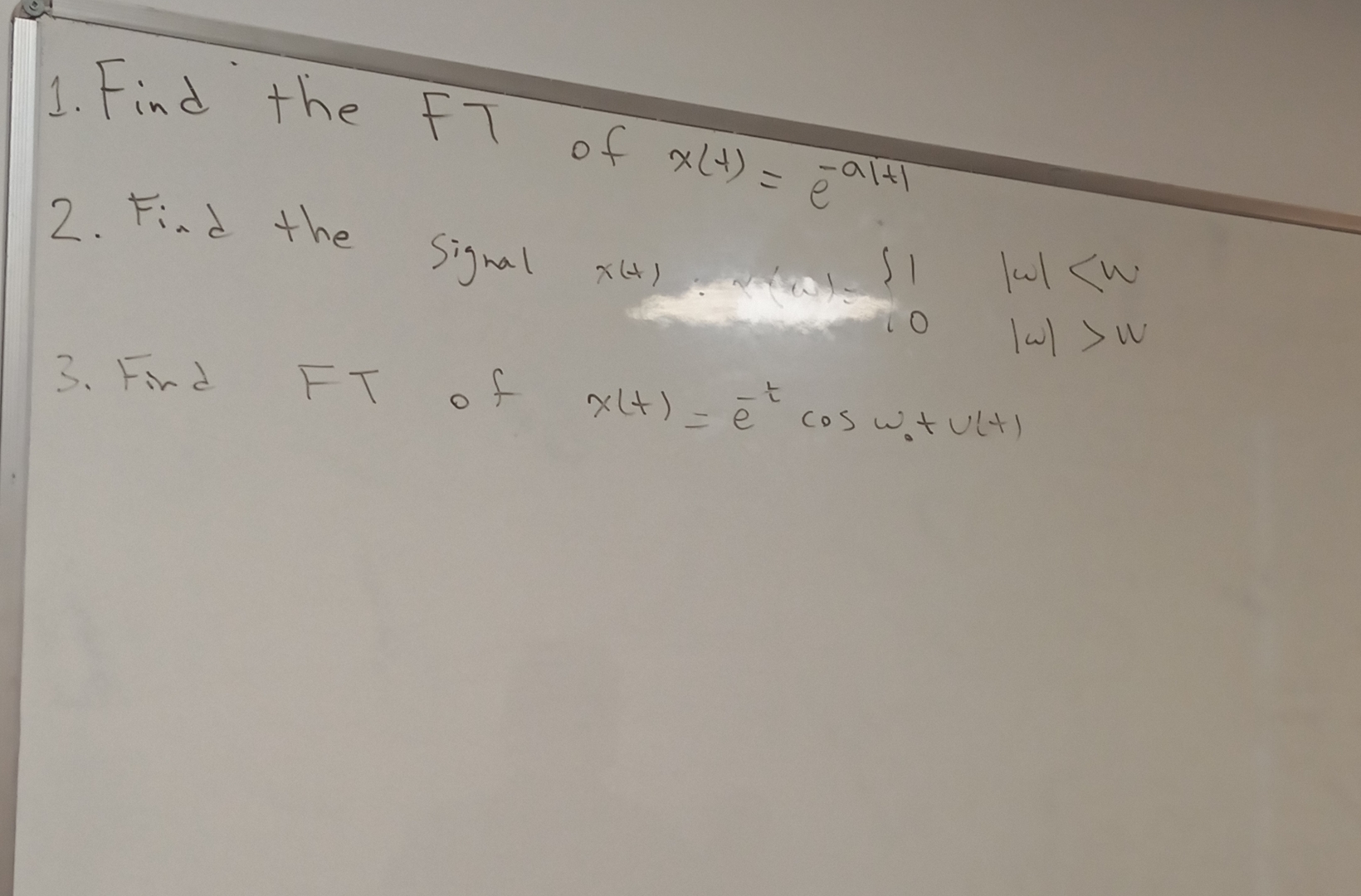 Solved Find the FT of x(t)=e-a(t)Find the sigmal x(t)= | Chegg.com