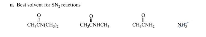 Solved n. Best solvent for SN2 reactions | Chegg.com