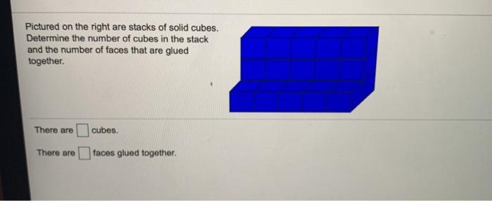 Solved Pictured on the right are stacks of solid cubes. | Chegg.com