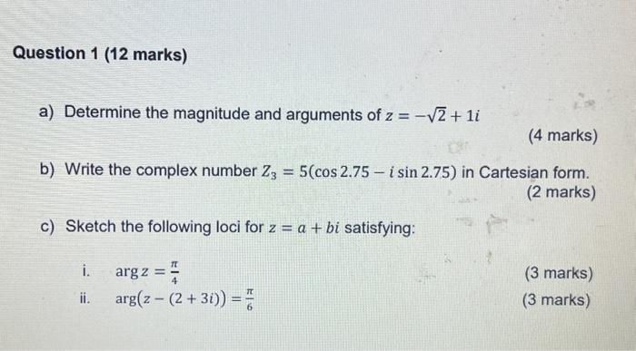 Solved a) Determine the magnitude and arguments of z=−2+1i | Chegg.com