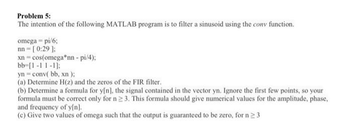 Solved Problem 5: The intention of the following MATLAB | Chegg.com