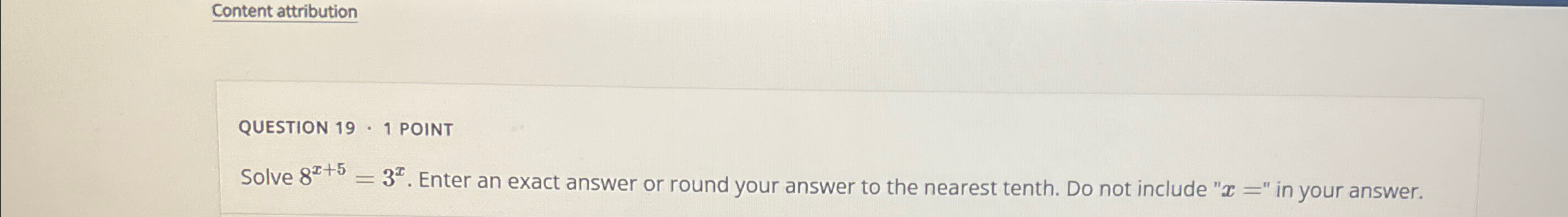 Solved Content attributionQUESTION 19*1 POINTSolve 8x+5=3x. | Chegg.com Solved Content attributionQUESTION 19*1 POINTSolve 8x+5=3x. | Chegg.com