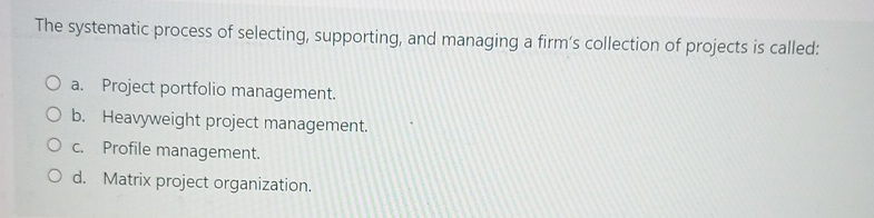 Solved The systematic process of selecting, supporting, and | Chegg.com
