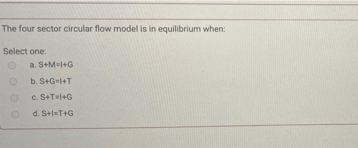Solved The four sector circular flow model is in equilibrium | Chegg.com