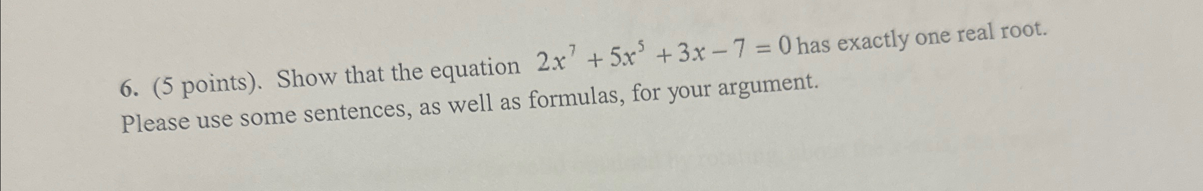 Solved (5 ﻿points). ﻿Show that the equation 2x7+5x5+3x-7=0 | Chegg.com