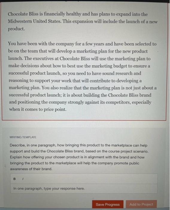 Project Scenario Chocolate Bliss started as a small | Chegg.com