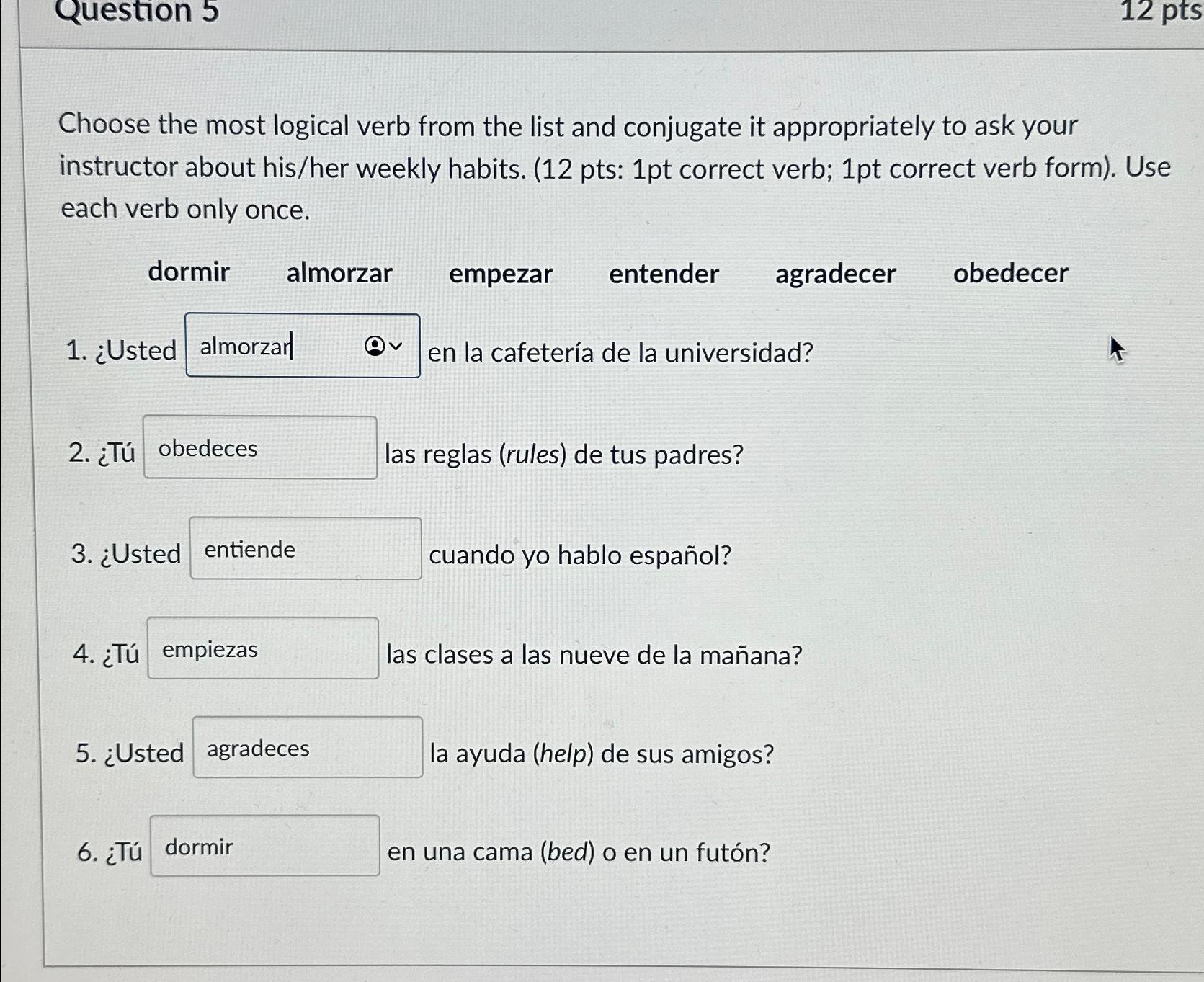 Solved Question 5Choose the most logical verb from the list | Chegg.com