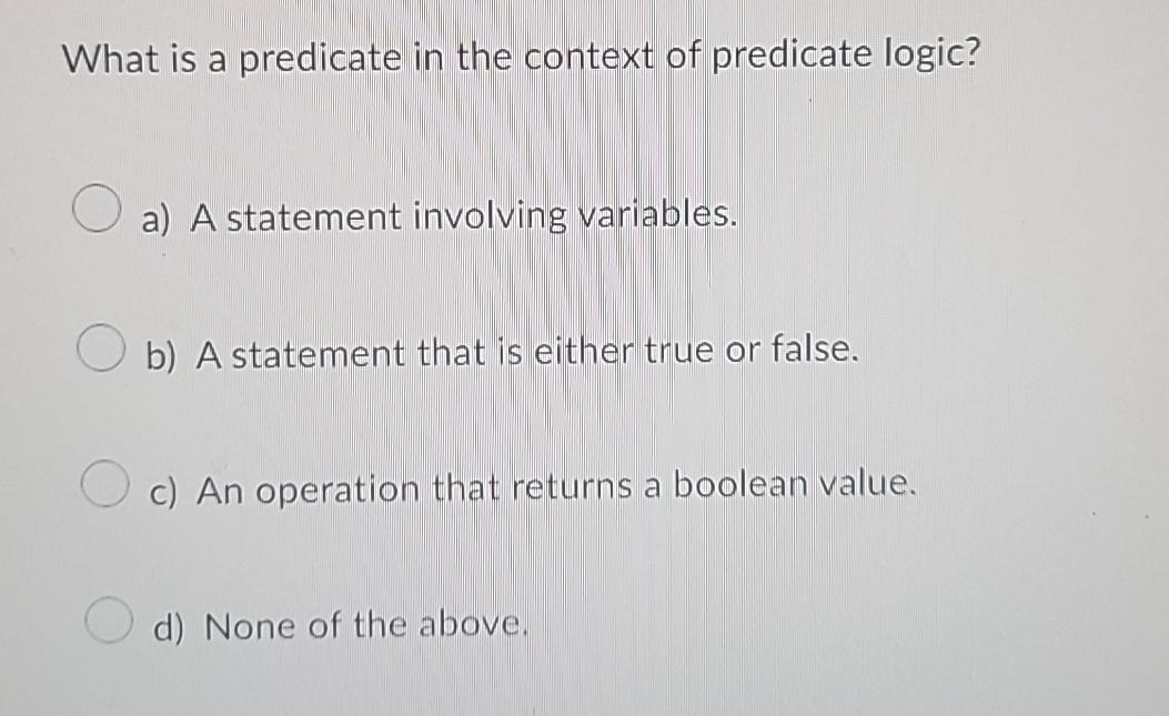 Solved What is a predicate in the context of predicate | Chegg.com