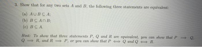 Solved 3. Show that for any two sets A and B, the following | Chegg.com