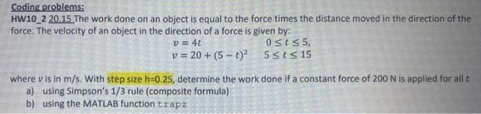Solved Coding problems: HW10_2 20.15 The work done on an | Chegg.com