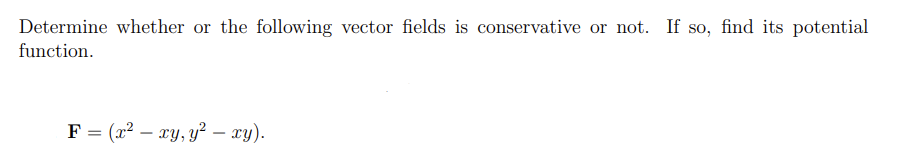 Solved Determine whether or the following vector fields is | Chegg.com