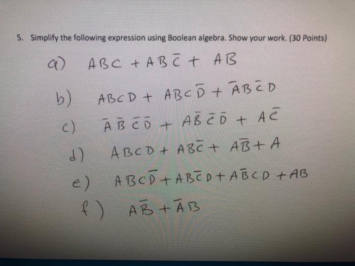 Solved 5. Simplify the following expression using Boolean | Chegg.com
