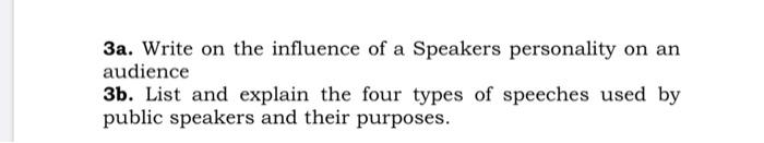 Solved 3a. Write on the influence of a Speakers personality | Chegg.com