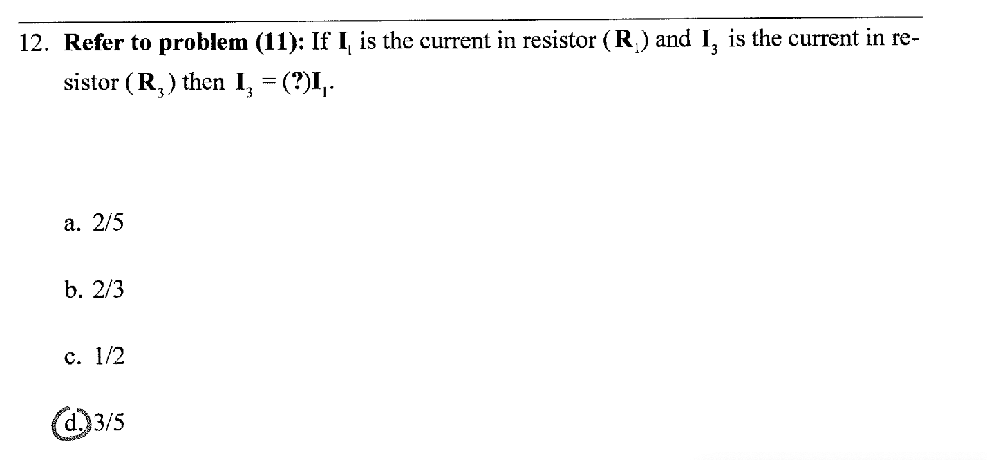 Solved Refer to problem (11): If I1 ﻿is the current in | Chegg.com