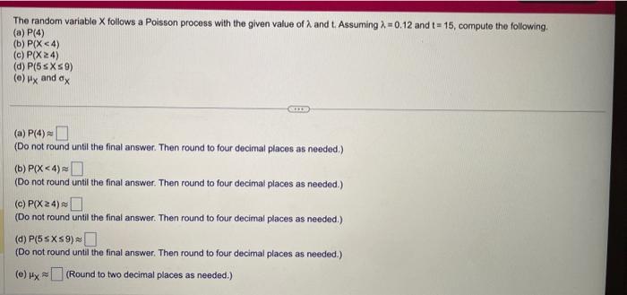 Solved The random variable X follows a Poisson process with | Chegg.com