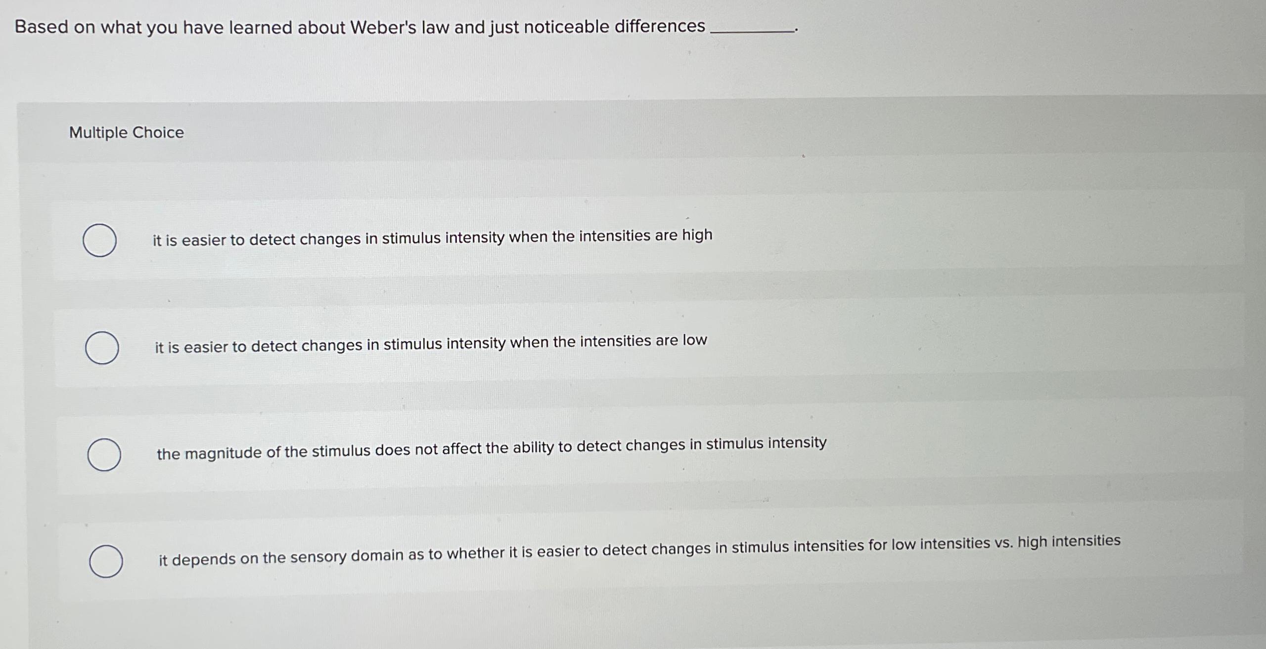 Solved Based on what you have learned about Weber's law and | Chegg.com