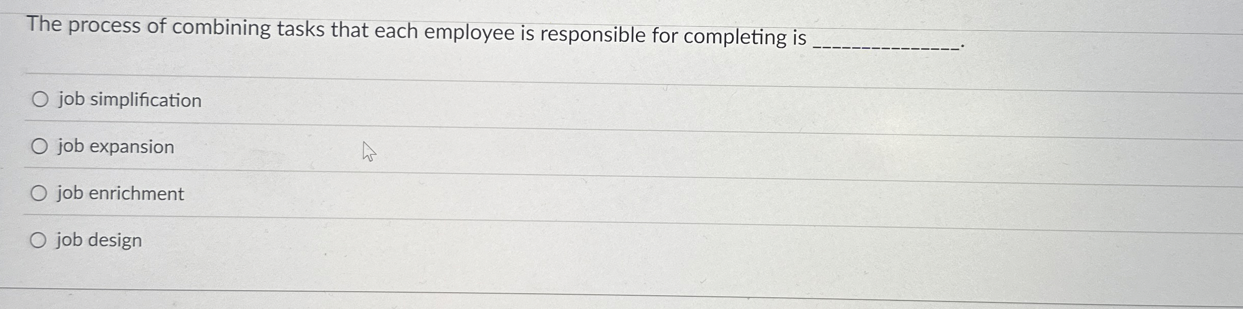 Solved The process of combining tasks that each employee is | Chegg.com