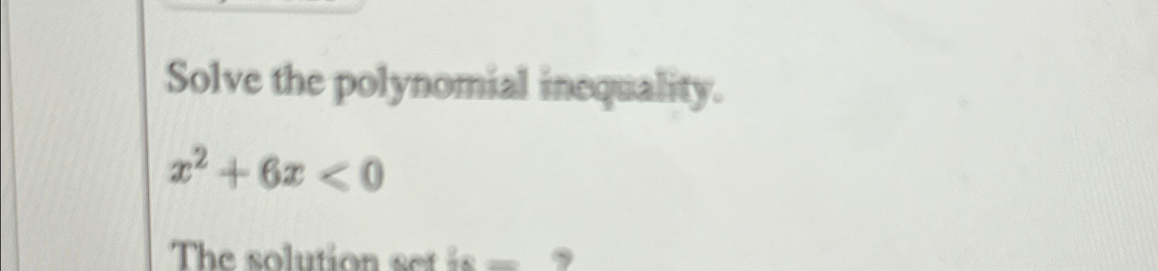 Solved Solve the polynomial inequality.x2+6x