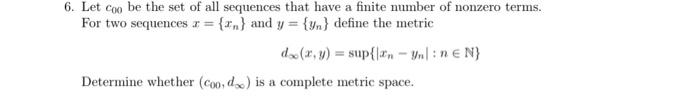 Solved Let c00 be the set of all sequences that have a | Chegg.com