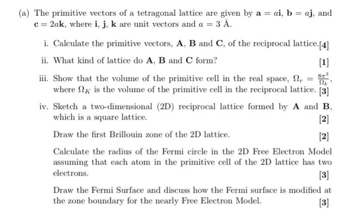 Solved (a) The primitive vectors of a tetragonal lattice are | Chegg.com