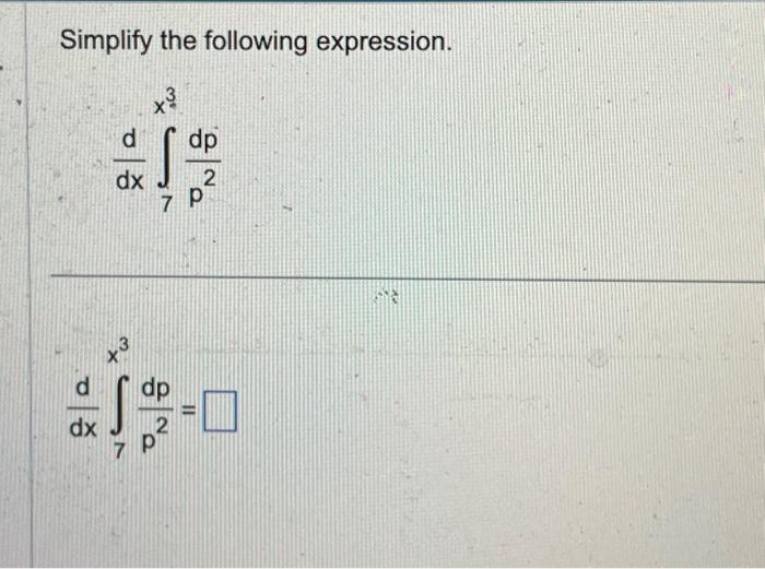 Solved Simplify the following expression. d dx dx d dp ㅣ 7P | Chegg.com