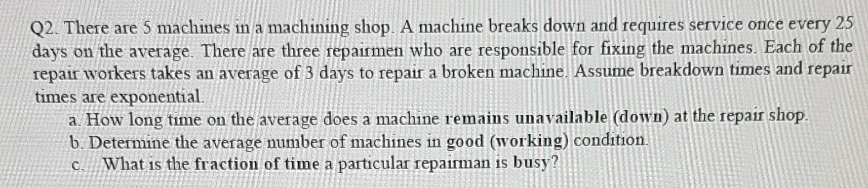 Can you solve this question by using queueing | Chegg.com