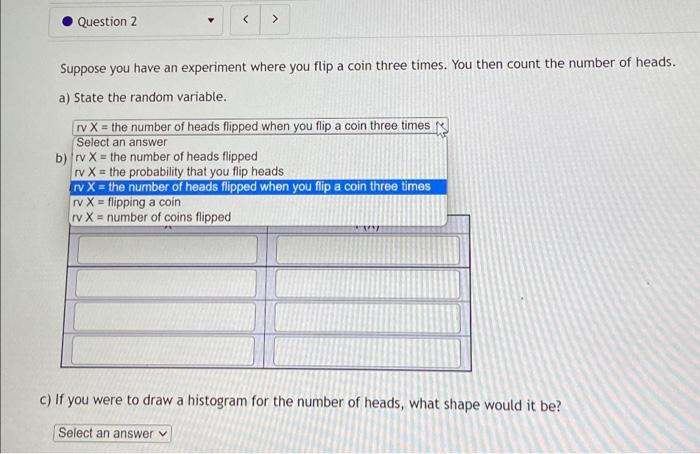 Solved Suppose you have an experiment where you flip a coin | Chegg.com