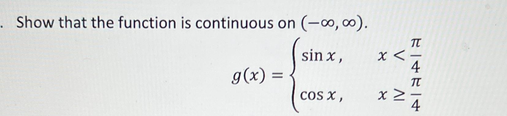 Solved Show that the function is continuous on | Chegg.com