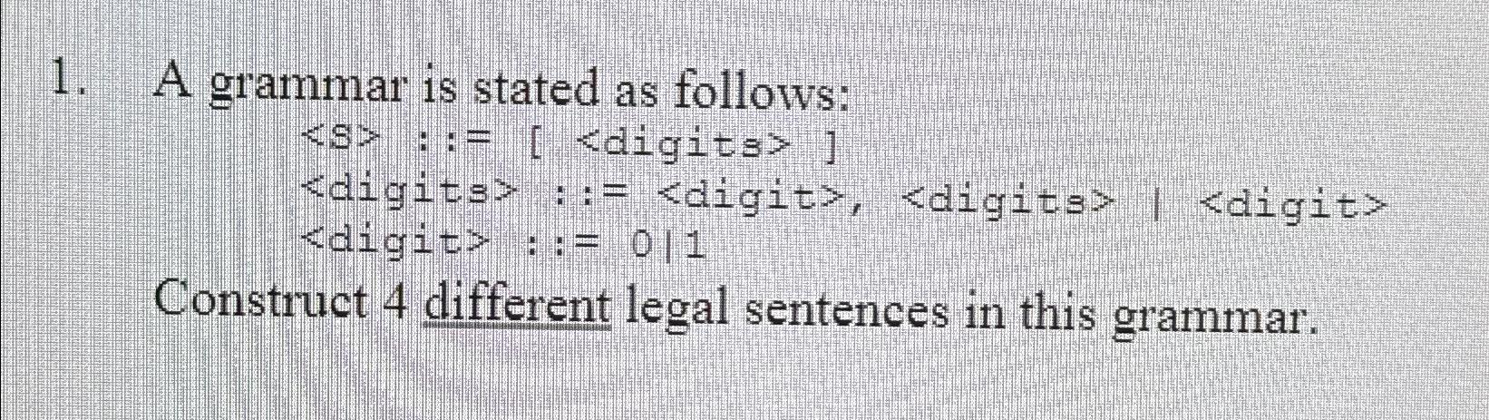 Solved A grammar is stated as follows:(:s:)::=[ ] | Chegg.com